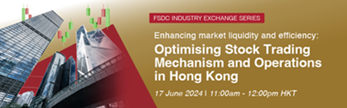 FSDC Industry Exchange Series – Enhancing market liquidity and ... FSDC Industry Exchange Series – Enhancing market liquidity and ...